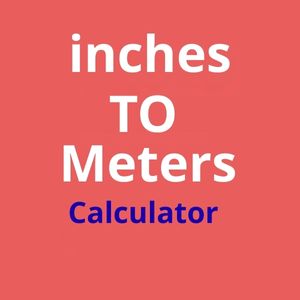 Inch to m Conversion – Free & Accurate Calculator