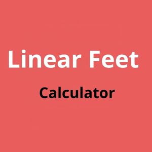 Linear Feet Calculator measure length, perimeter & material instantly