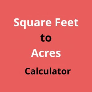 Square Feet to Acres Converter – Convert Land Size Instantly (ft² ⇄ acres)